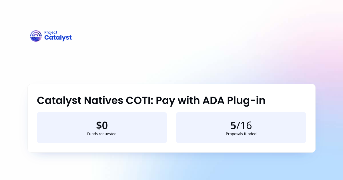 Catalyst Natives COTI: Pay with ADA Plug-in | Project Catalyst